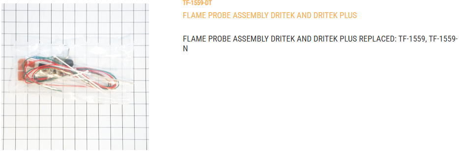 FLAME PROBE ASSY DRITEK AND DT PLUS FLAME PROBE ASSEMBLY REPLACES TF-1 ...